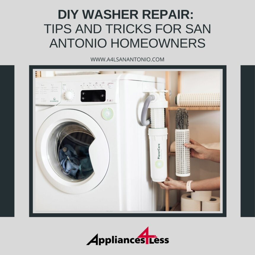 DIY Washer Repair: Tips and Tricks for San Antonio Homeowners ...
